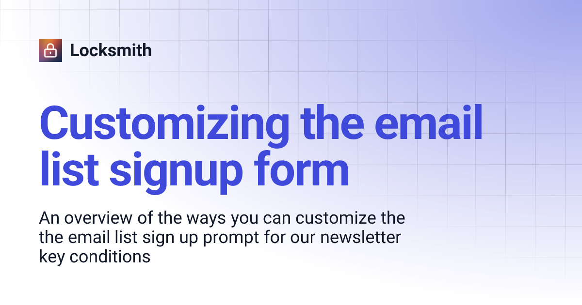 Customizing the email list signup form | Locksmith