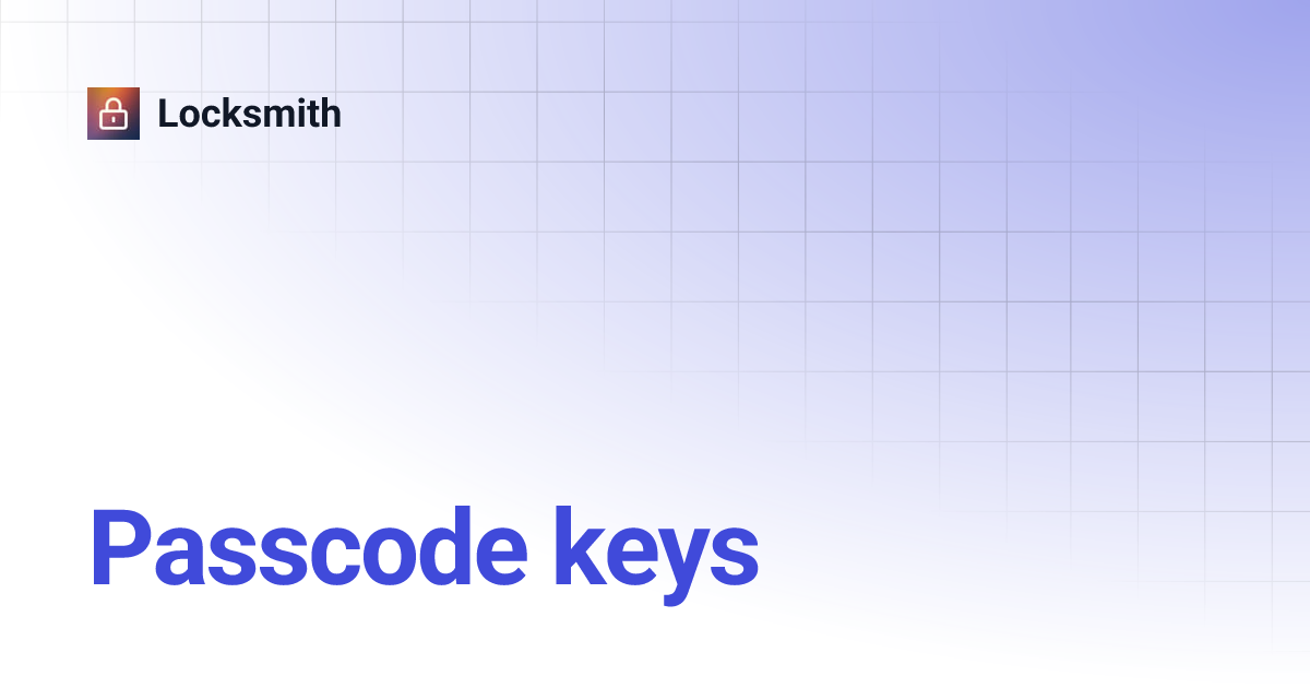 Passcode keys | Locksmith