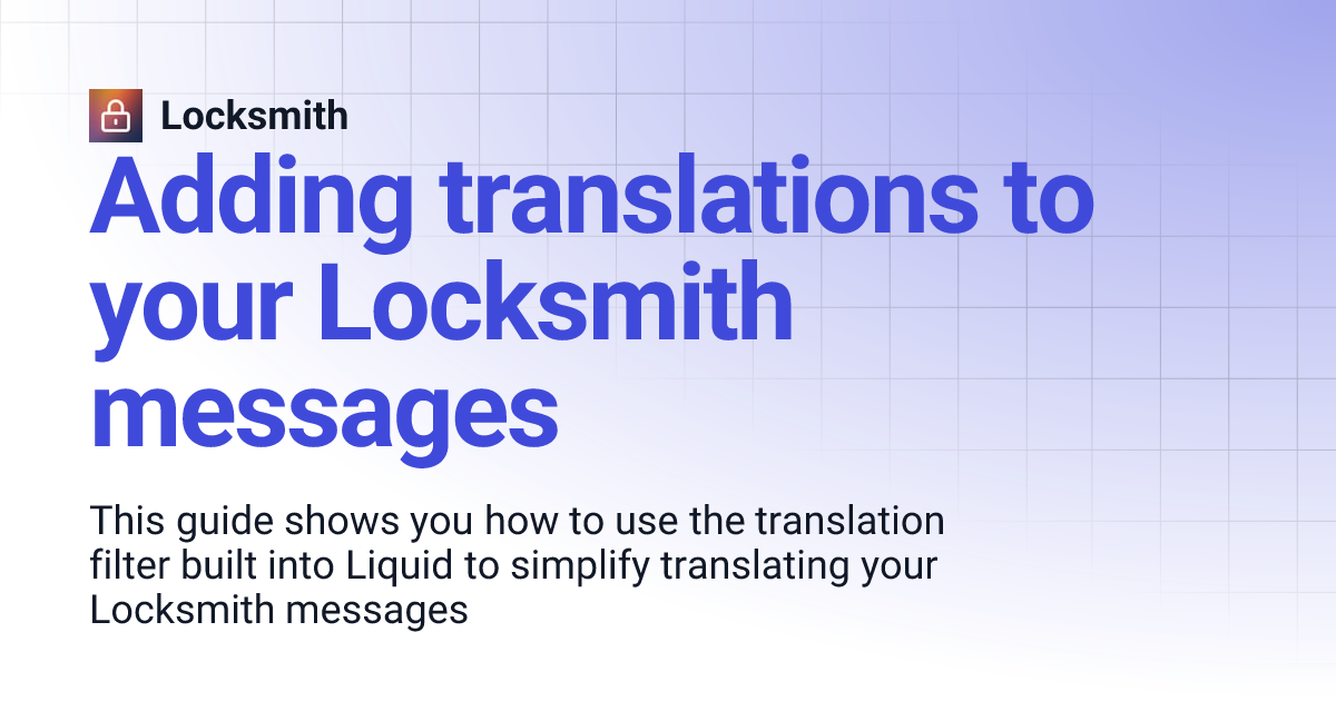 Adding translations to your Locksmith messages | Locksmith