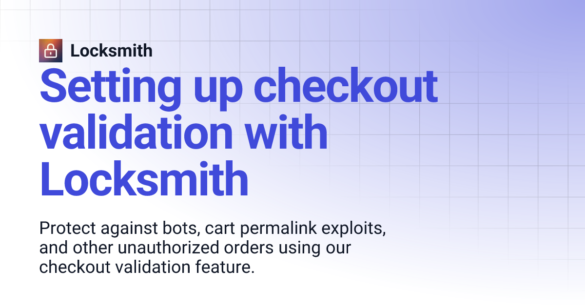 Setting up checkout validation with Locksmith | Locksmith